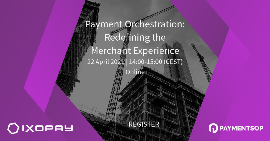 Webinar: Redefining the Merchant Experience | IXOPAY