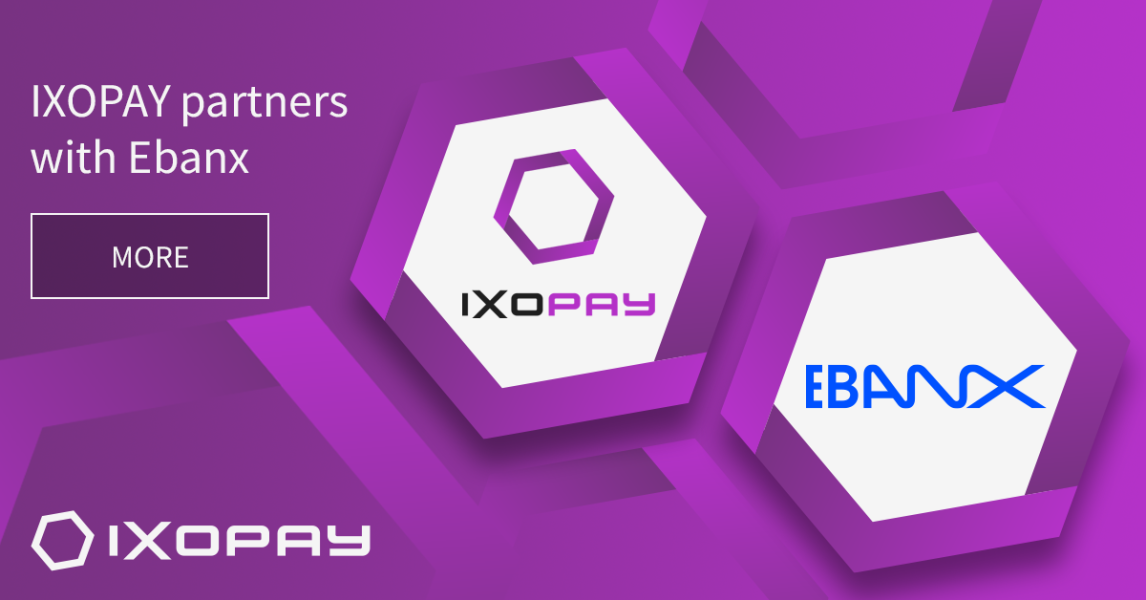 IXOPAY partners with Ebanx | IXOPAY