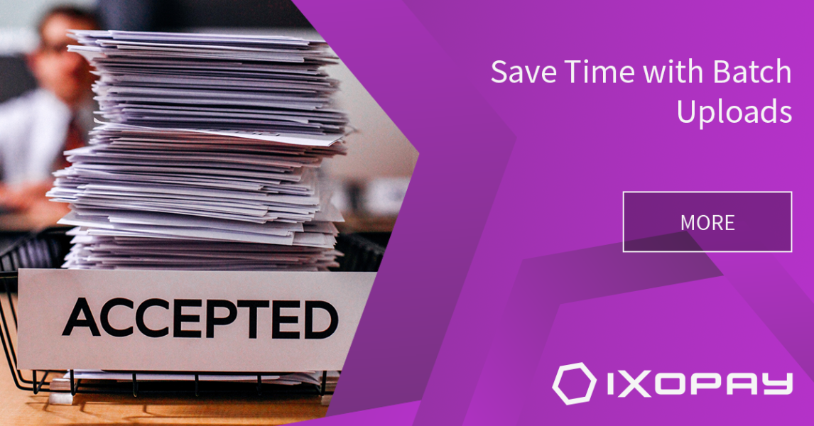 Feature Alert: Batch Uploads jetzt auf IXOPAY! | IXOPAY