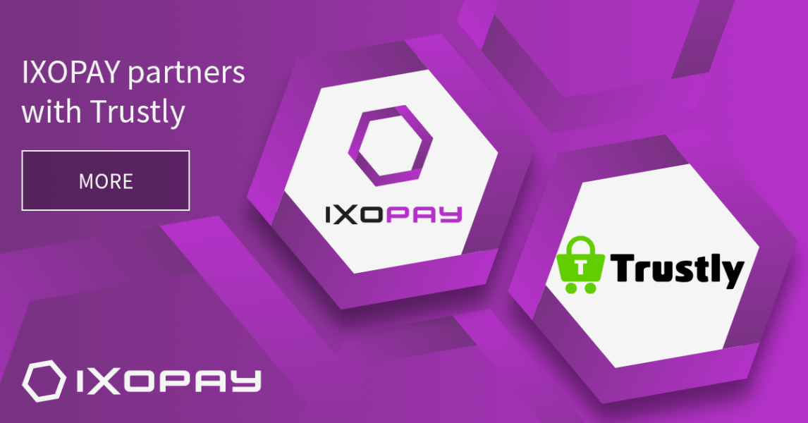 IXOPAY Adds Trustly to Its Network | IXOPAY