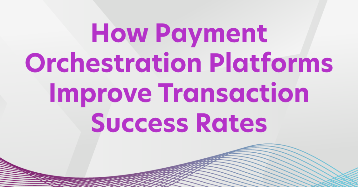 How Payment Orchestration Platforms Improve Transaction Success Rates ...