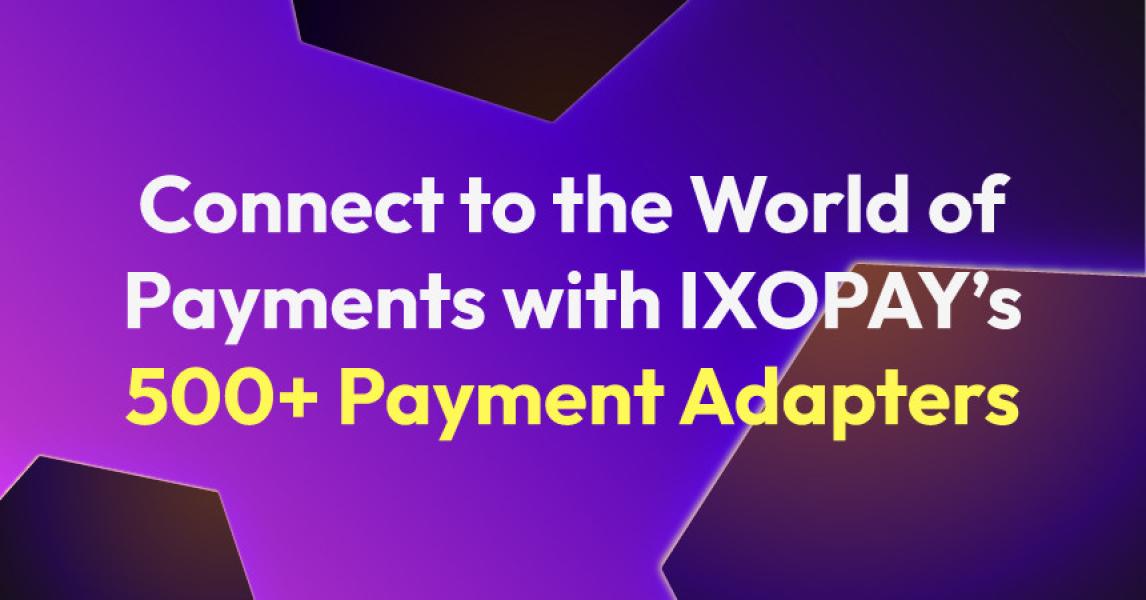 Connectivity: Plug into a Global Network of PSPs & Payment Methods