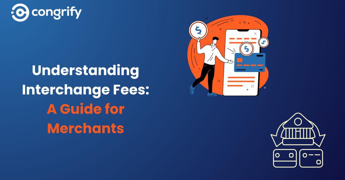 Understanding Interchange Fees: A Guide for Merchants | IXOPAY
