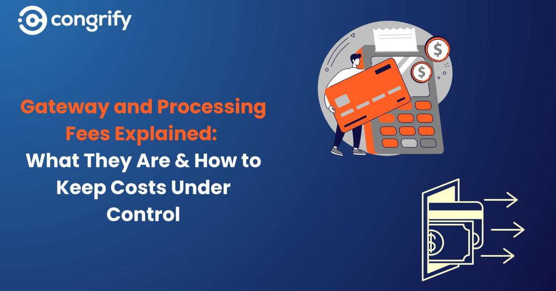 Gateway and Processing Fees Explained: What They Are and How to Keep ...
